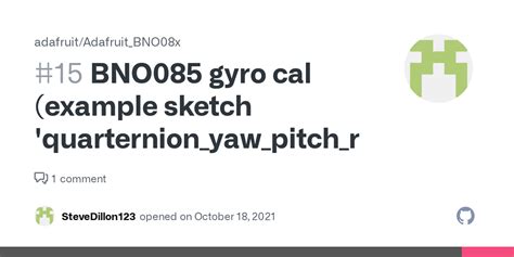 BNO085 Gyro Cal Example Sketch Quarternion Yaw Pitch Roll Issue