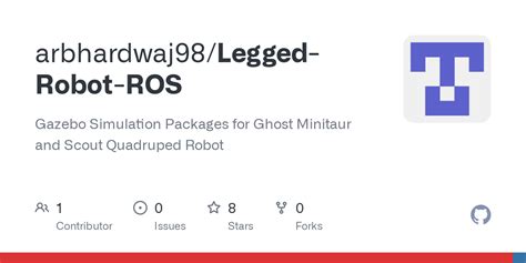 GitHub Arbhardwaj Legged Robot ROS Gazebo Simulation Packages For Ghost Minitaur And Scout
