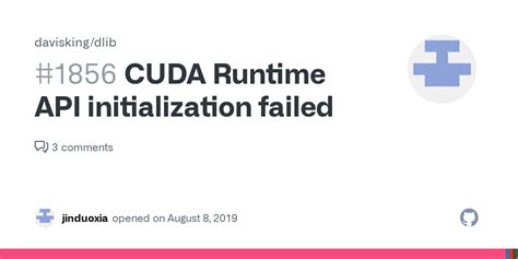 CUDA Runtime API Initialization Failed Issue Davisking Dlib GitHub