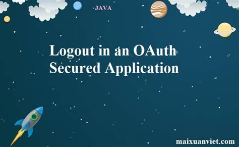 Logout In An Oauth Secured Application Vietmxs Blog