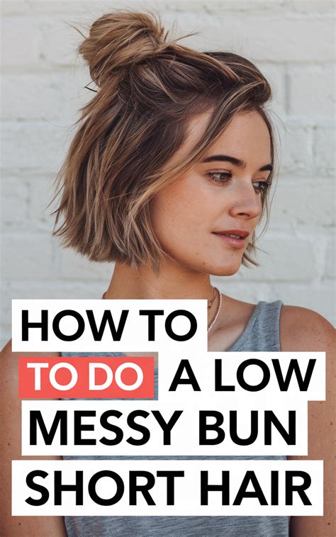 How To Do A Low Messy Bun For Short Hair How Can This
