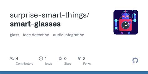 Github Surprise Smart Thingssmart Glasses Glass Face Detection Audio Integration
