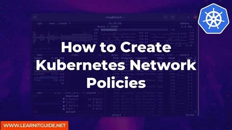 How To Create Kubernetes Network Policies