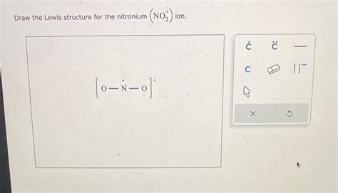 Solved Draw The Lewis Structure For The Nitronium No2 Ion