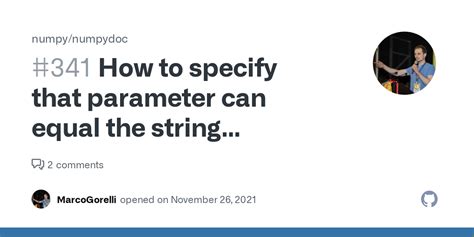 How To Specify That Parameter Can Equal The String Integer · Issue 341 · Numpynumpydoc · Github
