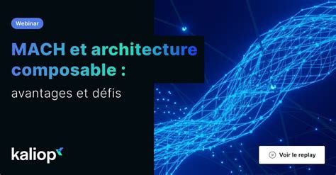Kaliop On Linkedin Webinar Mach Et Architecture Composable