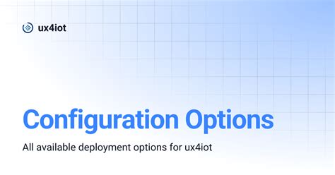 Configuration Options Ux4iot