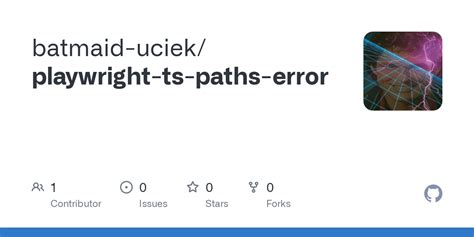 Github Batmaid Uciekplaywright Ts Paths Error