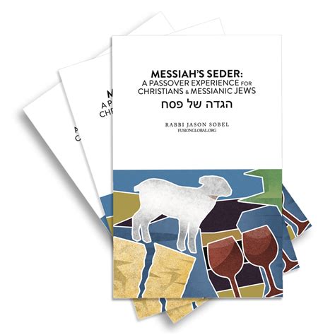 Messiahs Seder Passover Experience For Christians And Messianic Jews