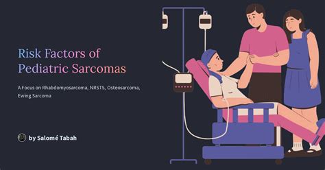 Risk Factors Of Pediatric Sarcomas