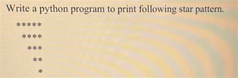 Write A Python Program To Print Following StudyX