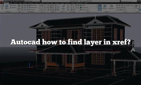 Autocad How To Find Layer In Xref