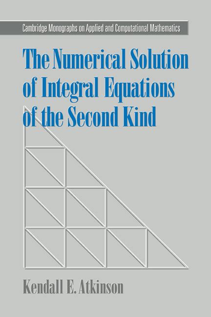 The Numerical Solution Of Integral Equations Of The Second Kind