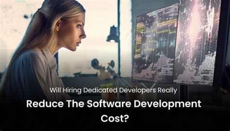 Will Hiring Dedicated Developers Reduce The Software Development Cost