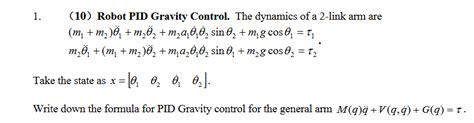 Solved 1 10 Robot Pid Gravity Control The Dynamics Of A