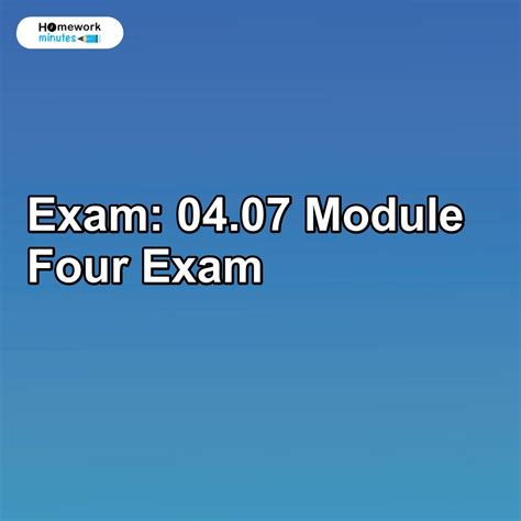 Exam 0407 Module Four Exam Exam Educations Homeworkhelp Assignmenthelp Homework Help Exam