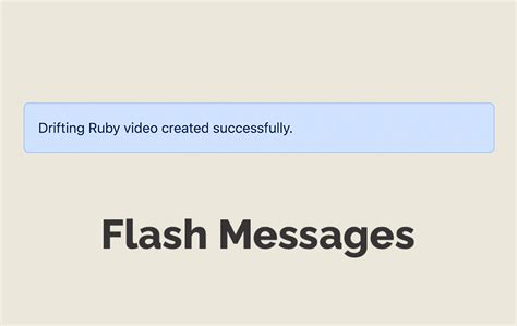 Flash Messages Drifting Ruby