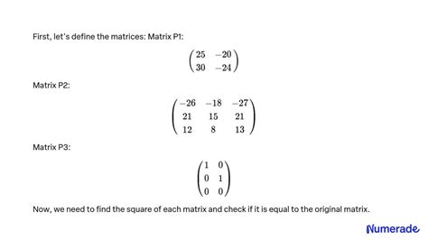 Solved A Matrix P Is Called Idempotent Id P 2 P Show That The Matrices