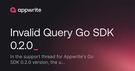 invalid query go sdk 0 2 0 threads appwrite