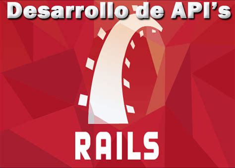 Vídeo Curso Desarrollo De Apis Con Ruby On Rails En Español Referencia