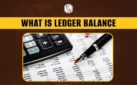 What Is Ledger Balance Meaning Importance And Calculation