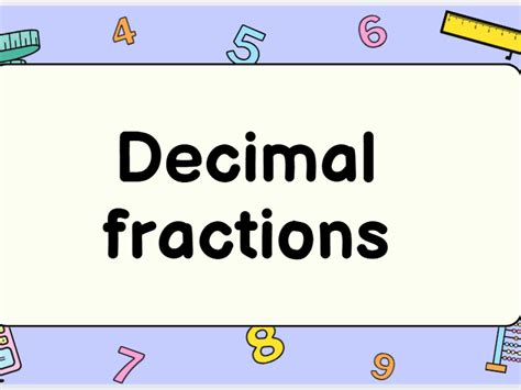 Decimal Fractions Year 5 Teaching Resources