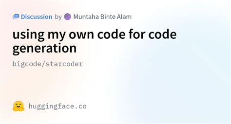 Bigcode Starcoder Using My Own Code For Code Generation
