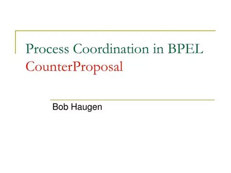 Ppt Process Coordination In Bpel Counterproposal Powerpoint
