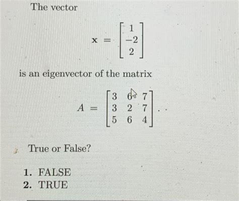 Solved The Vector X 1 2 2 Is An Eigenvector Of The Matrix