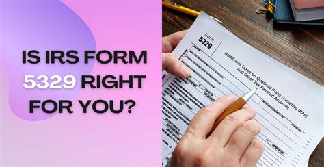 Is Irs Form 5329 Right For You Heres What You Need To Know