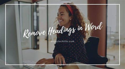 How To Remove Headings In Word Enjoytechlife