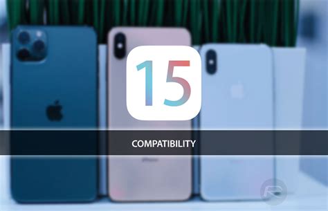 Ios 15 Compatibility For Iphone Ipad Ipod Touch Devices