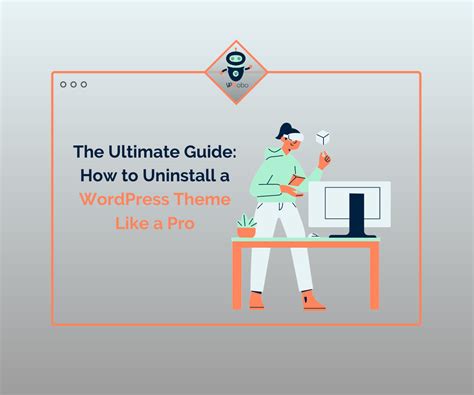 Wprobo How To Uninstall A Wordpress Theme Like A Pro