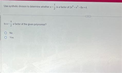 solved use synthetic division to determine whether x−21 is a