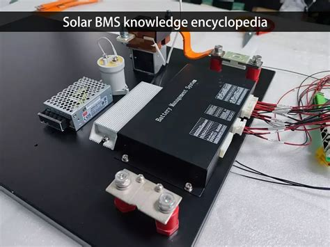 Solar Bms Knowledge Encyclopedia Tycorun Battery Energy Storage Systems