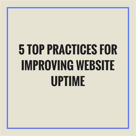 5 top practices for improving website uptime