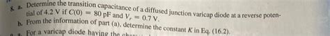Solved 8 A Determine The Transition Capacitance Of A