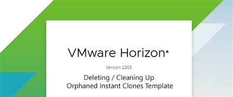 Vmware Horizon 2303 Deleting Cleaning Up Orphaned Vms Templates Virtual Bytes