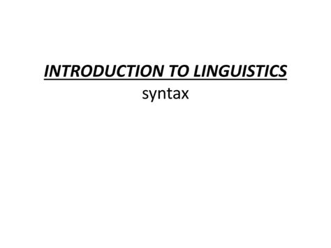 Introduction To Linguistics Syntax Pptx Programming Languages Computing