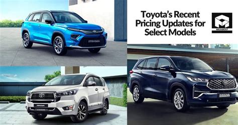 Toyotas Recent Pricing Updates For Select Models Maxabout News