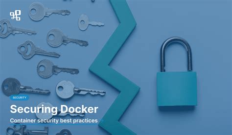 Docker Security Best Practices For Robust Container Security