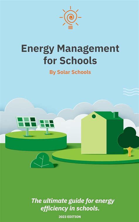 Energy Management For Schools The Ultimate Guide For Energy Efficiency In Schools Ebook