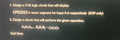 Solved 1 Design A 3 Bit Logic Circuit That Will Display Chegg