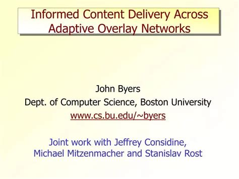 ppt informed content delivery across adaptive overlay networks