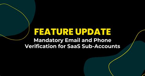 Feature Update Mandatory Email And Phone Verification For SaaS Sub Accounts Last CRM