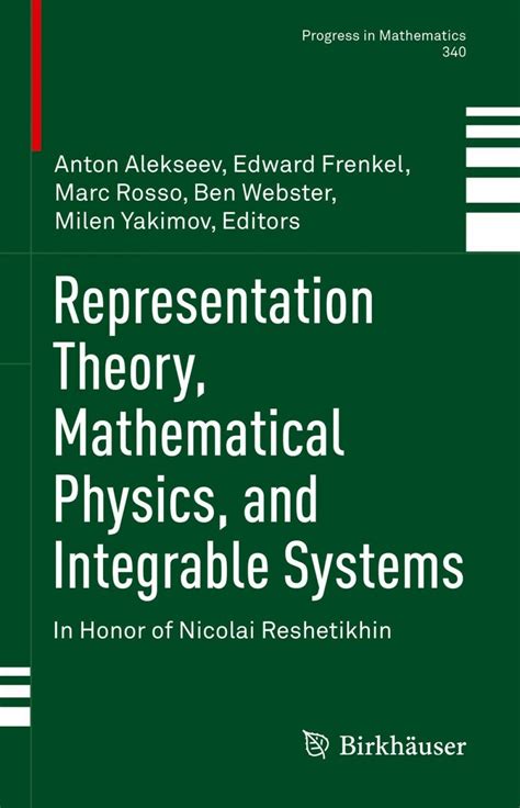 Representation Theory Mathematical Physics And Integrable Systems In