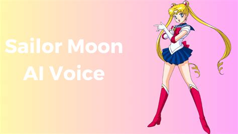 Sailor Moon Voice Generator To Sound Like The Anime Character