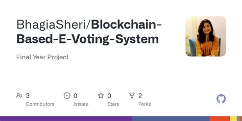 Github Bhagiasheriblockchain Based E Voting System Final Year Project