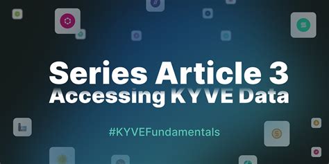 Kyve Fundamentals Article 3 Simplifying Access To Trustless Data By
