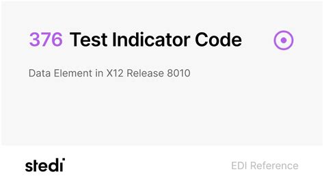 x12 edi 376 test indicator code stedi